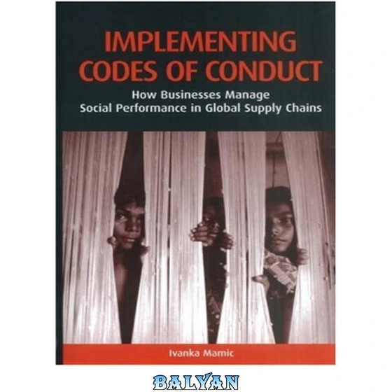 خرید و قیمت دانلود کتاب Implementing Codes Of Conduct: How Businesses ...
