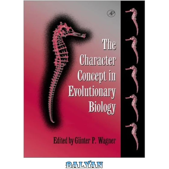 خرید و قیمت دانلود کتاب The Character Concept in Evolutionary Biology | ترب