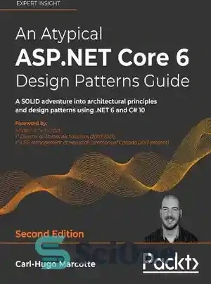 خرید و قیمت دانلود کتاب An Atypical ASP.NET Core 6 Design Patterns Guide: A SOLID adventure into ...