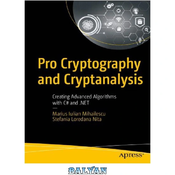 خرید و قیمت دانلود کتاب Pro Cryptography And Cryptanalysis Creating Advanced Algorithms With