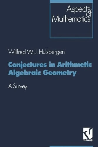 خرید و قیمت دانلود کتاب Conjectures In Arithmetic Algebraic Geometry A