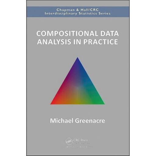 خرید و قیمت کتاب زبان اصلی Compositional Data Analysis In Practice اثر Michael Greenacre ترب