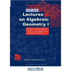 خرید و قیمت دانلود کتاب Lectures on algebraic geometry | ترب