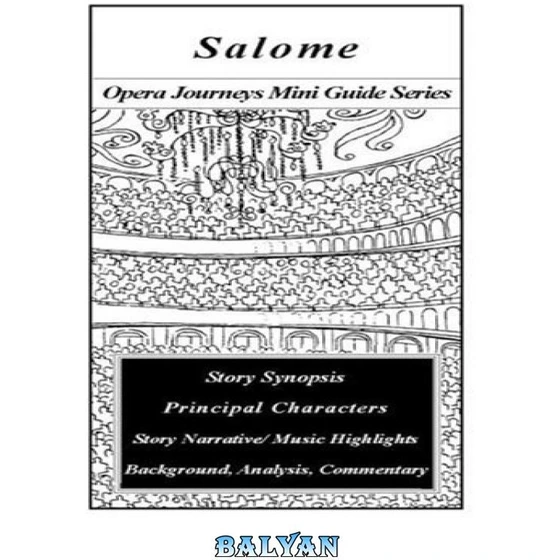 خرید و قیمت دانلود کتاب Salome (Opera Journeys Mini Guide Series) | ترب