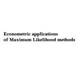 خرید و قیمت دانلود کتاب Econometric Applications of Maximum Likelihood Methods 1986 | ترب