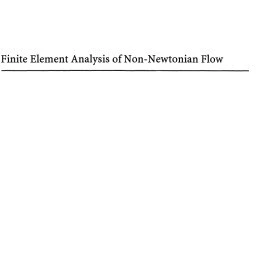 خرید و قیمت دانلود کتاب Finite Element Analysis of Non-Newtonian Flow: Theory and Software ...