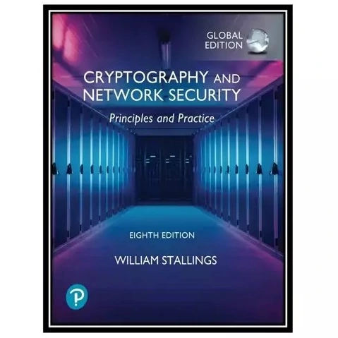 خرید و قیمت کتاب Cryptography and Network Security: Principles and Practice, Global Edition اثر ...