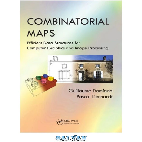 خرید و قیمت دانلود کتاب Combinatorial Maps Efficient Data Structures For Computer Graphics And