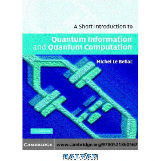 خرید و قیمت دانلود کتاب A Short Introduction To Quantum Information And Quantum Computation ترب