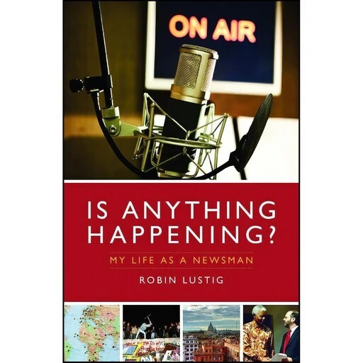 خرید و قیمت کتاب زبان اصلی Is Anything Happening اثر Robin Lustig | ترب
