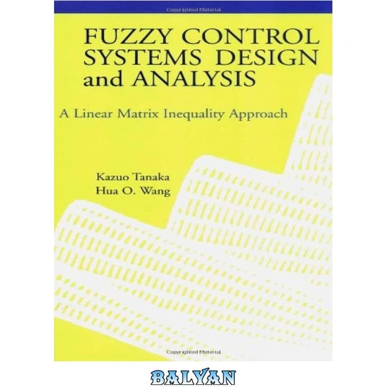 خرید و قیمت دانلود کتاب Fuzzy Control Systems Design And Analysis A Linear Matrix Inequality