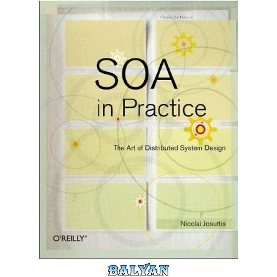 خرید و قیمت دانلود کتاب Soa In Practice The Art Of Distributed System