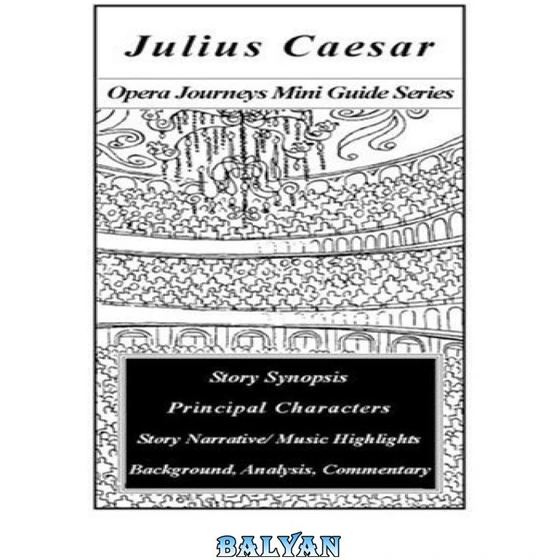 خرید و قیمت دانلود کتاب Julius Caesar Opera Journeys Mini Guide Series ...