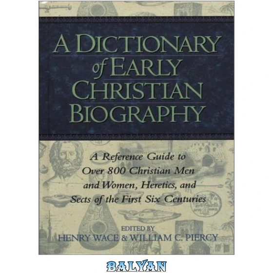 خرید و قیمت دانلود کتاب A Dictionary of Early Christian Biography | ترب