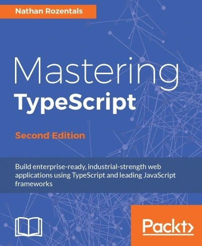 خرید و قیمت دانلود کتاب Mastering TypeScript: build enterprise-ready, industrial strength web ...