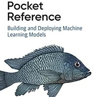 خرید و قیمت TensorFlow 2 Pocket Reference: Building and Deploying Machine Learning Models | ترب