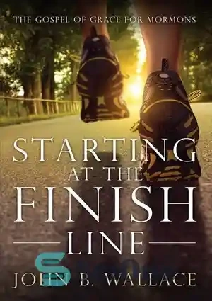 خرید و قیمت دانلود کتاب Starting at the Finish Line: The Gospel of ...