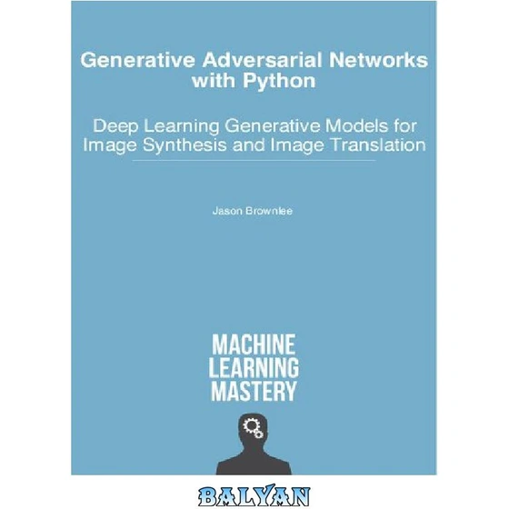 خرید و قیمت دانلود کتاب Generative Adversarial Networks with Python ...