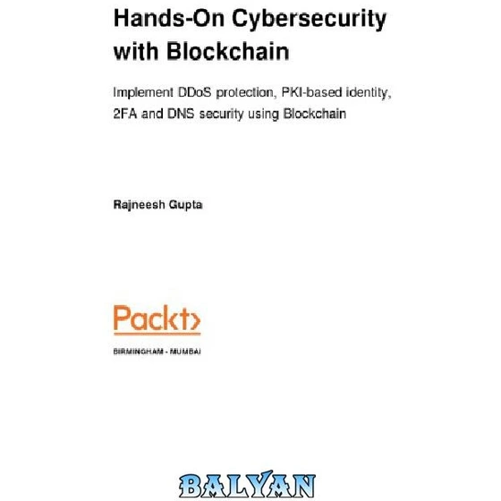 خرید و قیمت دانلود کتاب Hands-on Cybersecurity with Blockchain. Implement DDoS Protection, PKI ...