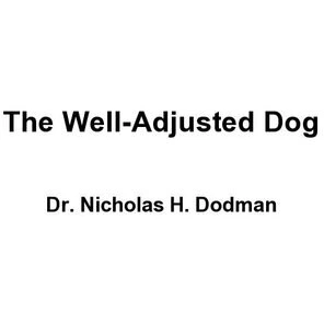 خرید و قیمت دانلود کتاب The Well-Adjusted Dog: Dr. Dodman's 7 Steps to ...