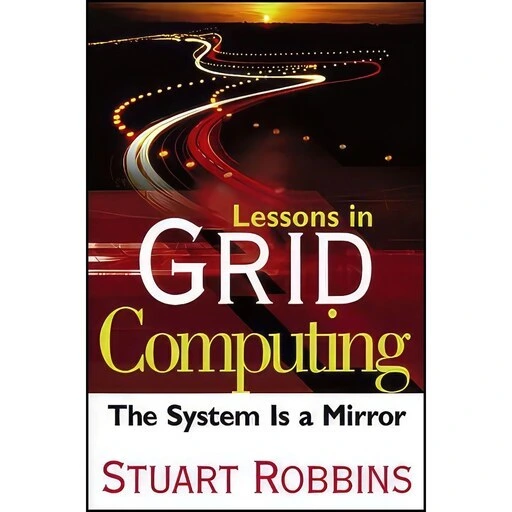 خرید و قیمت کتاب زبان اصلی Lessons In Grid Computing اثر Stuart Robbins