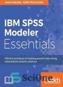 خرید و قیمت دانلود کتاب IBM SPSS Modeler Essentials: Effective techniques for building powerful ...