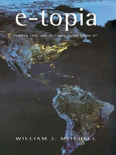 خرید و قیمت دانلود کتاب E-topia: Urban Life, Jim - But Not as We Know it 1999 ا کتاب انگلیسی E ...