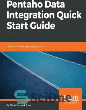 خرید و قیمت دانلود کتاب PENTAHO DATA INTEGRATION QUICK START GUIDE: create etl processes using ...