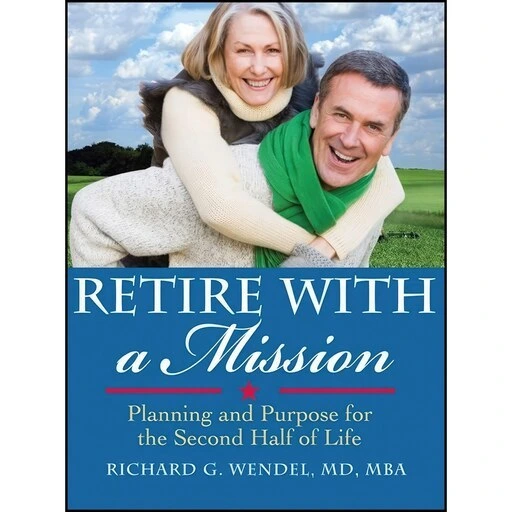 خرید و قیمت کتاب زبان اصلی Retire with a Mission اثر Richard G Wendel | ترب