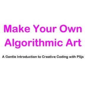 خرید و قیمت دانلود کتاب Make your own Algorithmic Art. A gentle Introduction to creative Coding ...