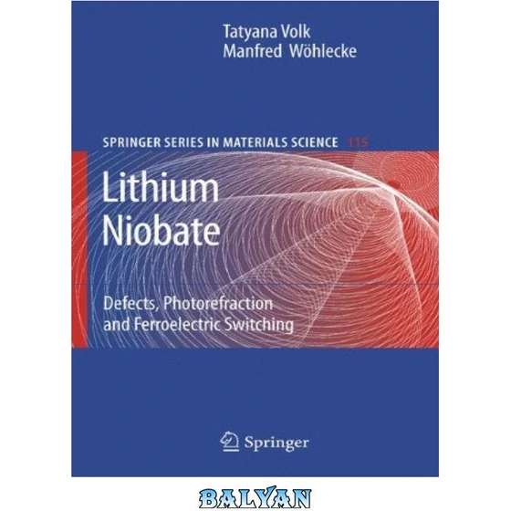خرید و قیمت دانلود کتاب Lithium Niobate: Defects, Photorefraction and ...