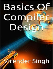 خرید و قیمت دانلود کتاب Basics of Compiler Design: Anniversary edition ...