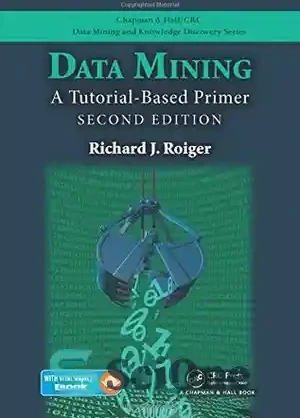 خرید و قیمت دانلود کتاب Data Mining: A Tutorial-Based Primer, 2nd Edition - داده کاوی: پرایمر ...