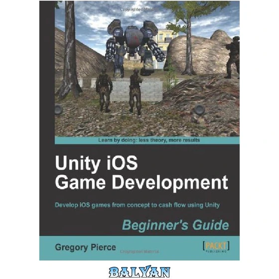 خرید و قیمت دانلود کتاب Unity iOS Game Development Beginners Guide | ترب