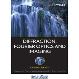 خرید و قیمت دانلود کتاب Diffraction, fourier optics, and imaging | ترب