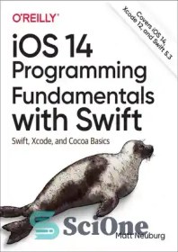 خرید و قیمت دانلود کتاب iOS 14 Programming Fundamentals with Swift: Swift, Xcode, and Cocoa ...