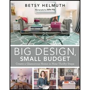 خرید و قیمت کتاب Big Design, Small Budget اثر Betsy Helmuth and John Ha ...