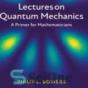 خرید و قیمت دانلود کتاب Lectures on Quantum Mechanics: A Primer for Mathematicians - سخنرانی در ...