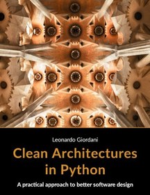 خرید و قیمت دانلود کتاب Clean Architectures in Python 2018 | ترب