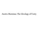 خرید و قیمت دانلود کتاب Austro-Marxism: The Ideology of Unity Austro ...