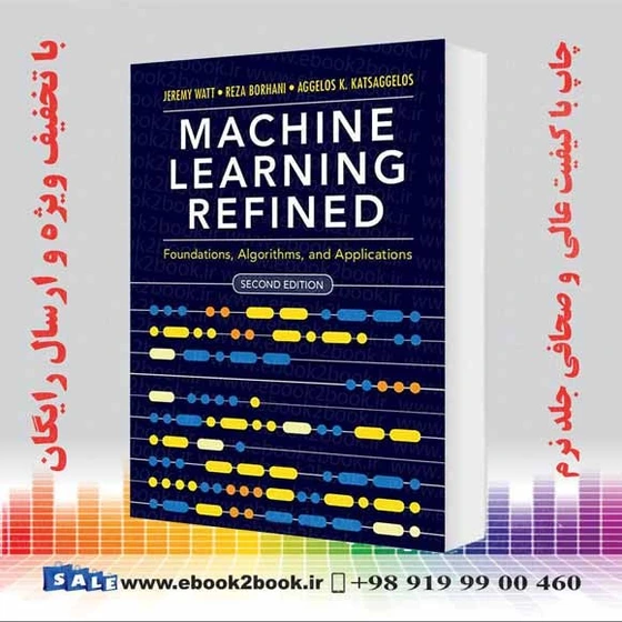 خرید و قیمت Machine Learning Refined : Foundations Algorithms and Applications 2nd Edition | ترب