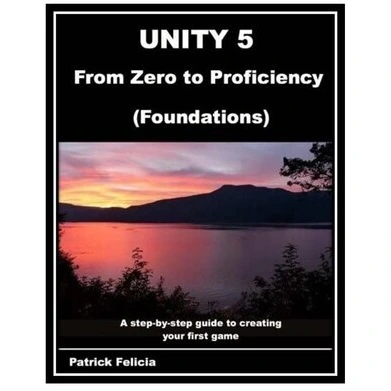 خرید و قیمت کتاب Unity 5 From Zero to Proficiency | ترب