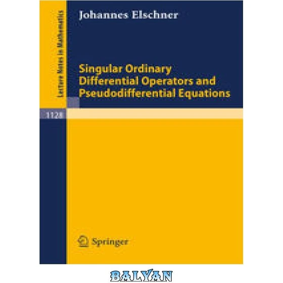 خرید و قیمت دانلود کتاب Singular Ordinary Differential Operators and Pseudodifferential ...
