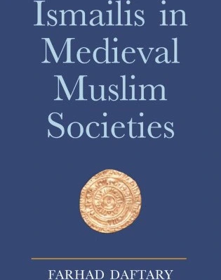 خرید و قیمت دانلود کتاب Ismailis in Medieval Muslim Societies: A ...