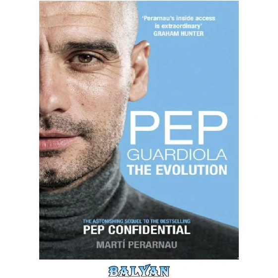 خرید و قیمت دانلود کتاب Pep Guardiola: The Evolution | ترب