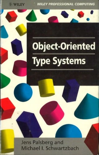 خرید و قیمت دانلود کتاب Object-Oriented Type Systems [1 ed.] | ترب