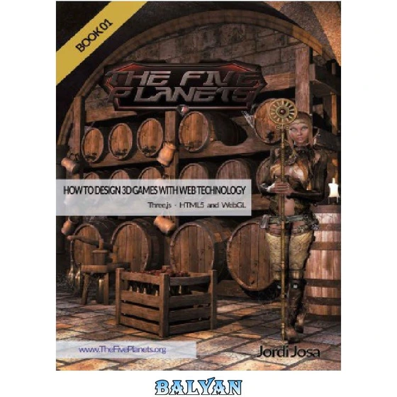 خرید و قیمت دانلود کتاب How to design 3D games with web technolology - book 01. Three.js - HTML5 ...