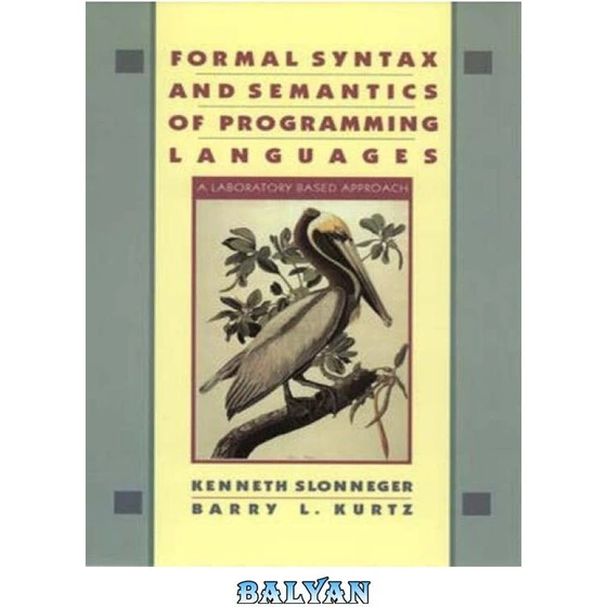 خرید و قیمت دانلود کتاب Formal Syntax And Semantics Of Programming Languages A Laboratory Based