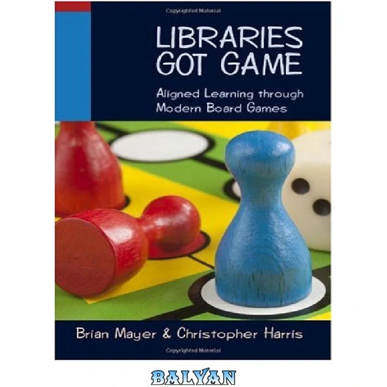 خرید و قیمت دانلود کتاب Libraries Got Game: Aligned Learning Through ...