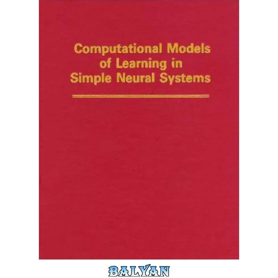 خرید و قیمت دانلود کتاب Computational Models Of Learning In Simple Neural Systems ترب